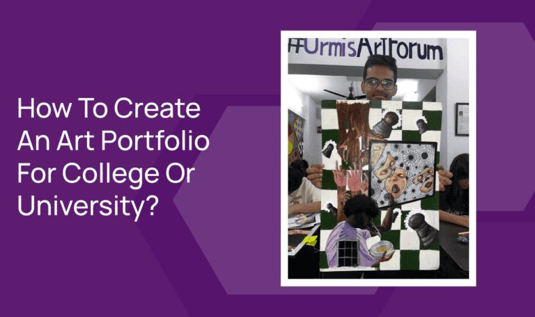 How To Create An Art Portfolio For College Or University